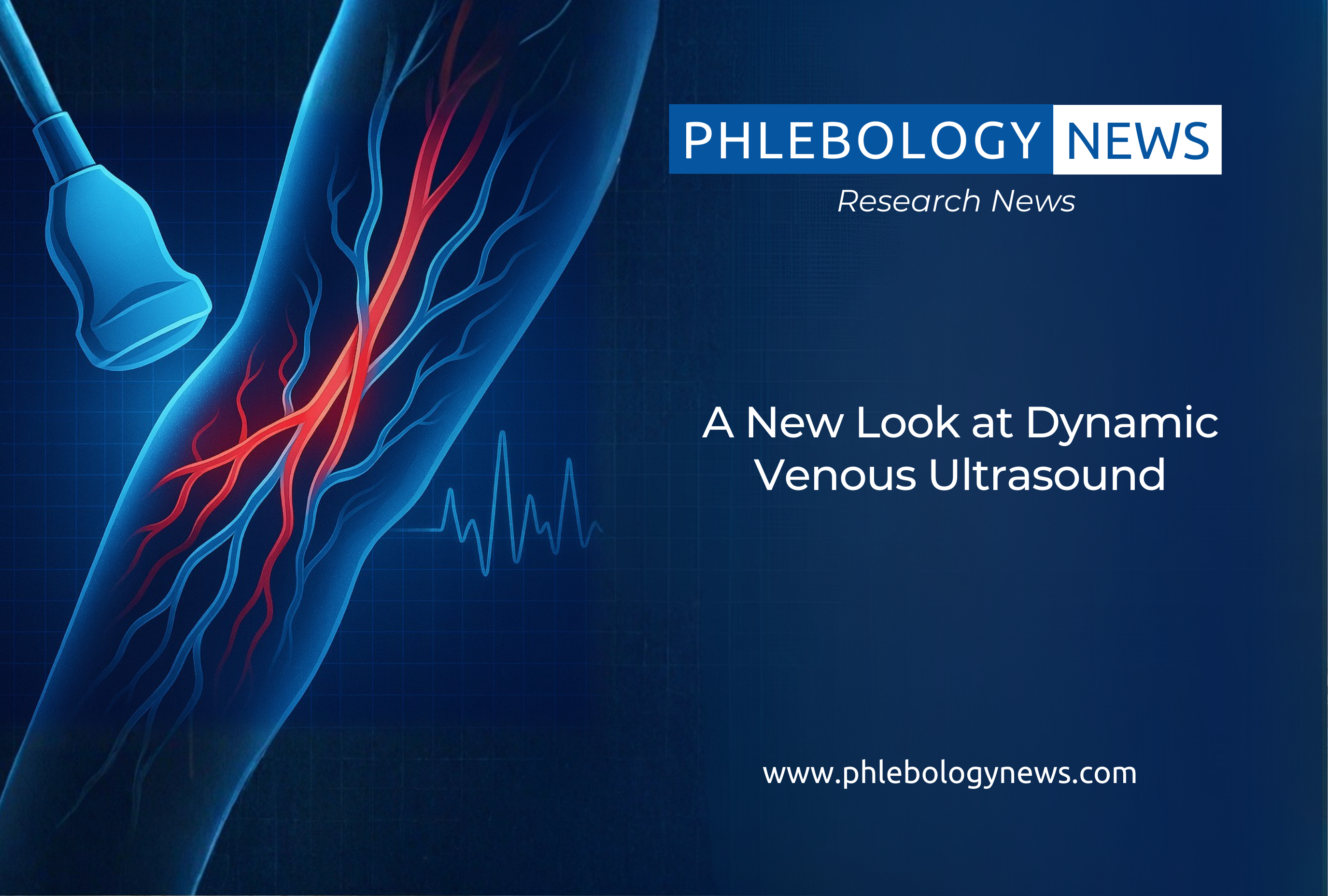 A New Look at Dynamic Venous Ultrasound – Phlebology News